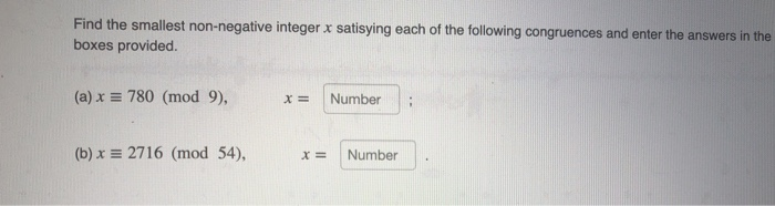 Solved Find the smallest non-negative integer x satisying | Chegg.com