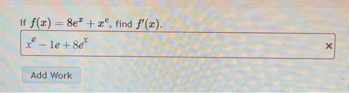 Solved If f(x)=8ex+xe | Chegg.com