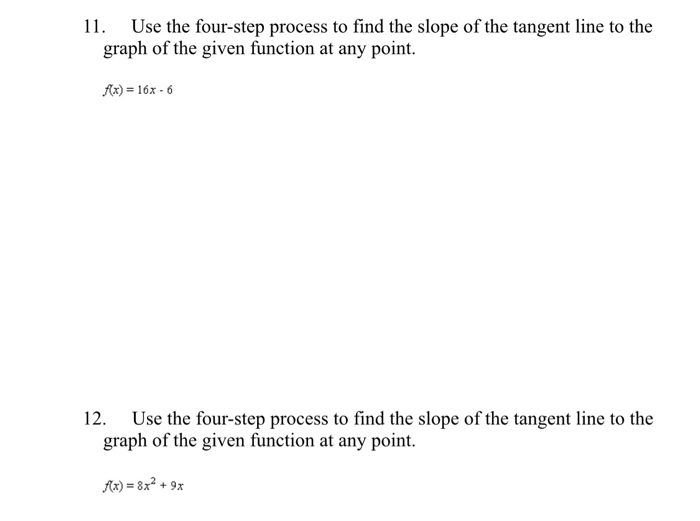 Solved 11. Use the four-step process to find the slope of | Chegg.com
