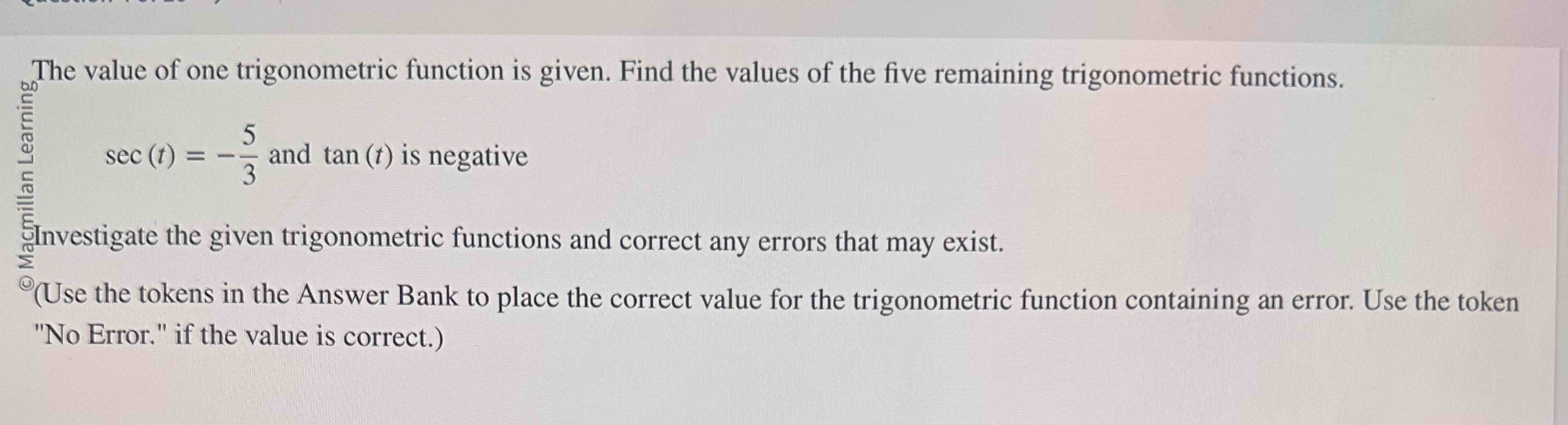 Solved The value of one trigonometric function is given. | Chegg.com
