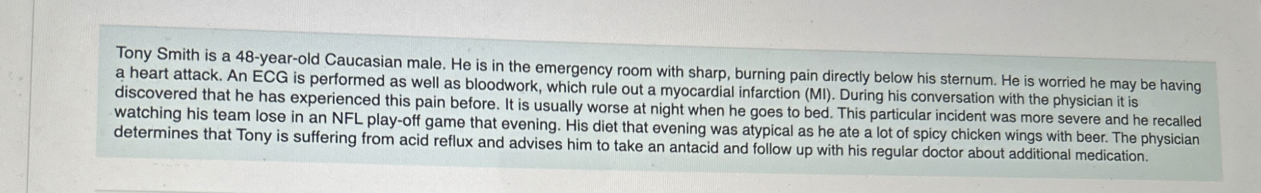 Solved Tony Smith is a 48-year-old Caucasian male. He is in | Chegg.com