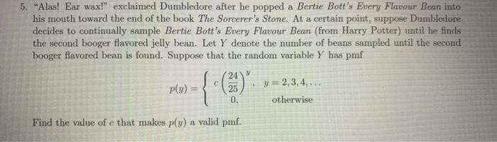 Solved 5. "Alas! Ear wax!" exclaimed Dumbledore after he | Chegg.com
