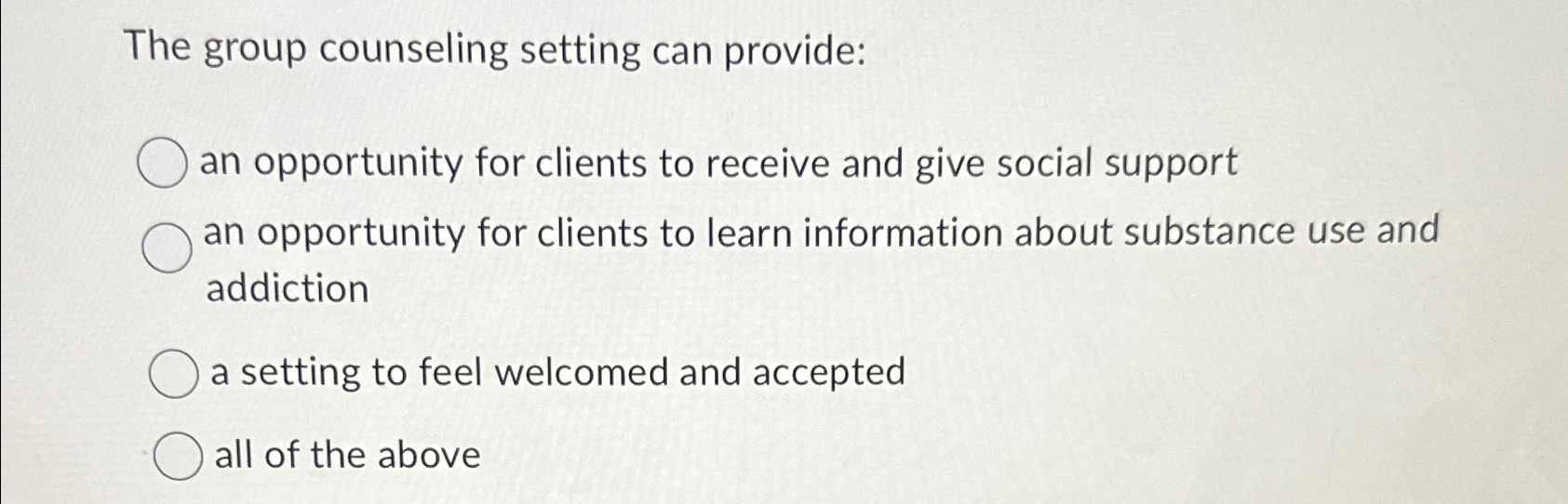 Solved The group counseling setting can provide:an | Chegg.com
