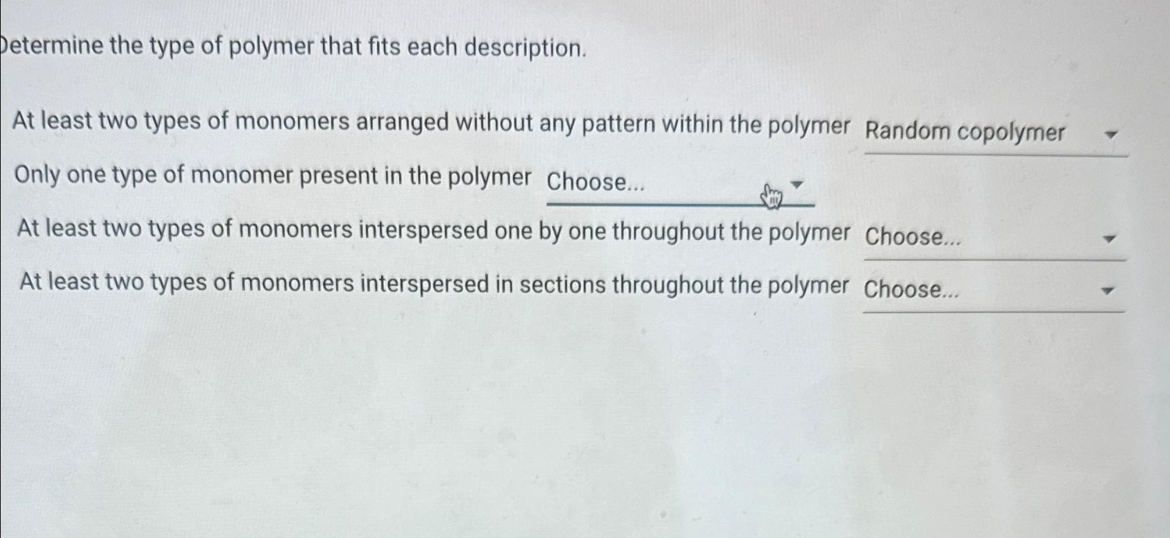 Solved Determine the type of polymer that fits each | Chegg.com