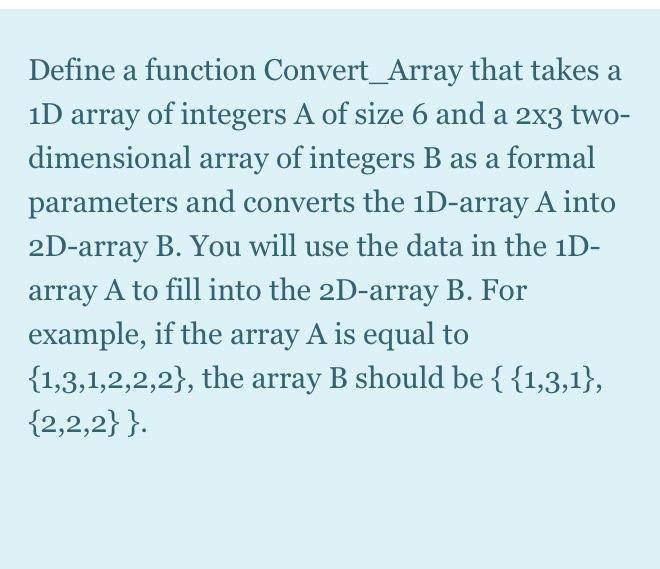 Solved Define a function Convert_Array that takes a 1D array | Chegg.com