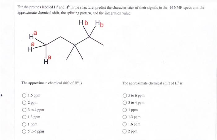 Solved For the protons labeled Ha and Hb in the structure, | Chegg.com