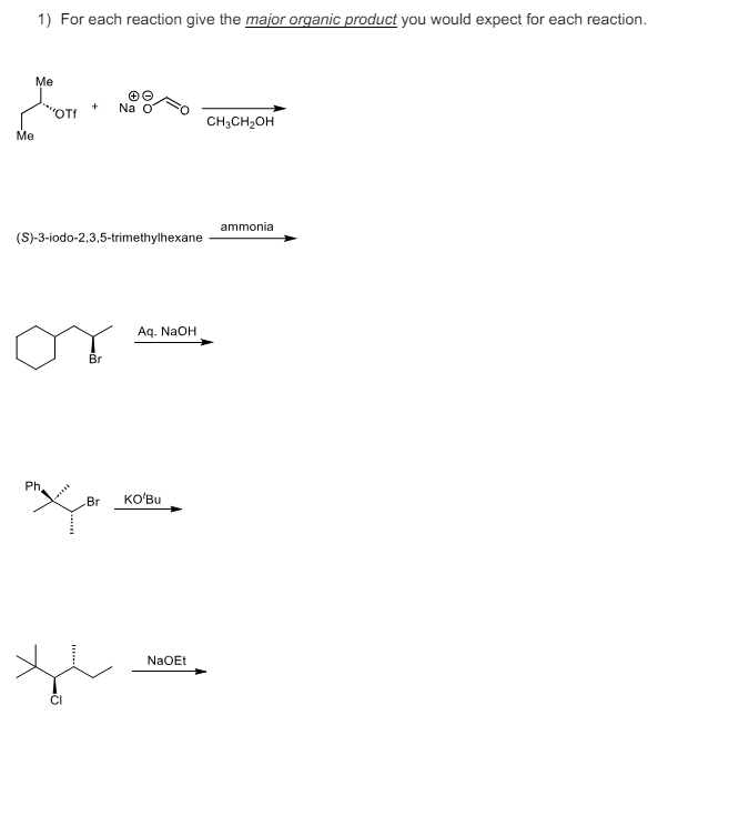 Solved For each reaction give the major organic product you | Chegg.com