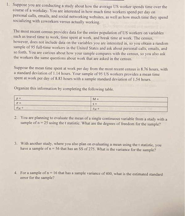 Solved 1. Suppose you are conducting a study about how the | Chegg.com