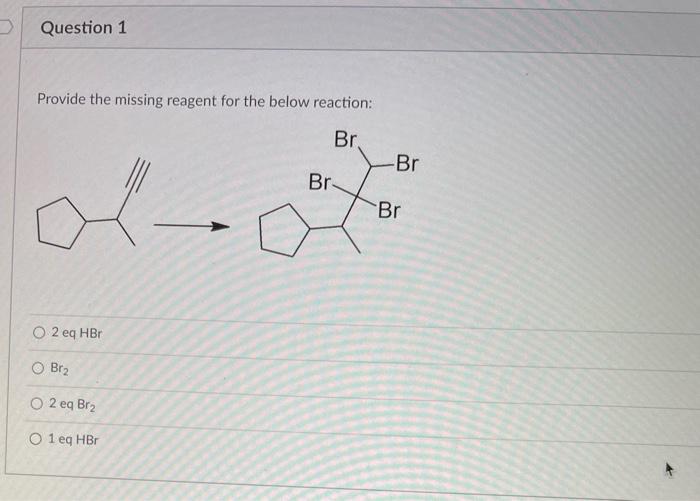 Solved Question 1 Provide the missing reagent for the below | Chegg.com