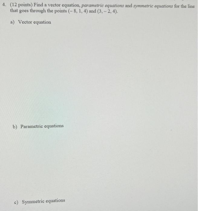 Solved 12 Points Find A Vector Equation Parametric
