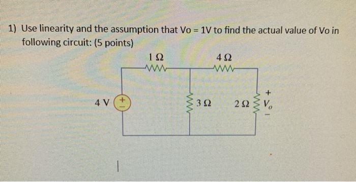 Solved 1) Use linearity and the assumption that Vo = 1V to | Chegg.com