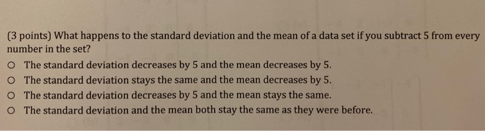 Solved (3 points) What happens to the standard deviation and | Chegg.com