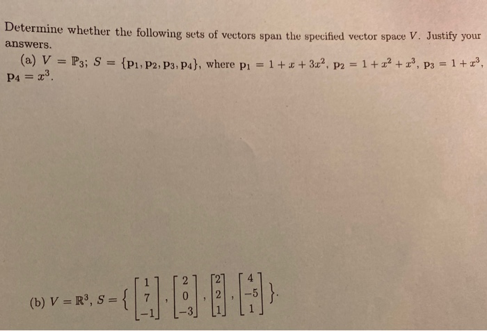 Solved Determine whether the following sets of vectors span | Chegg.com