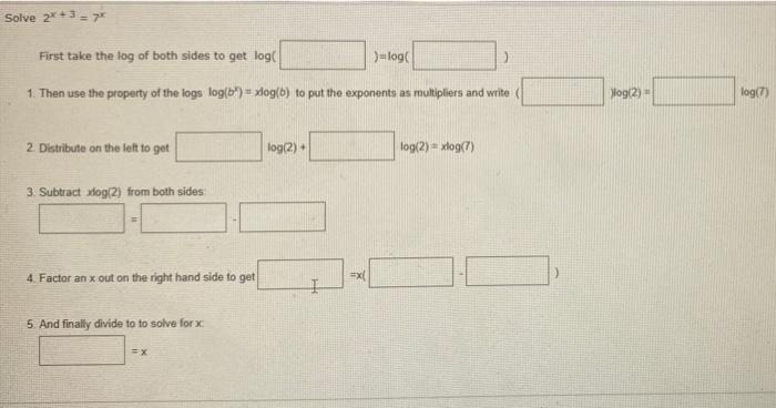 Solved Solve 2x+3=7 First take the log of both sides to get | Chegg.com