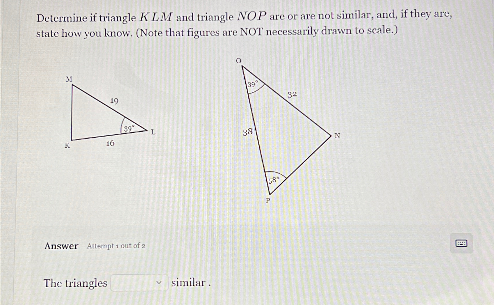 Solved Determine if triangle KLM ﻿and triangle NOP are or | Chegg.com