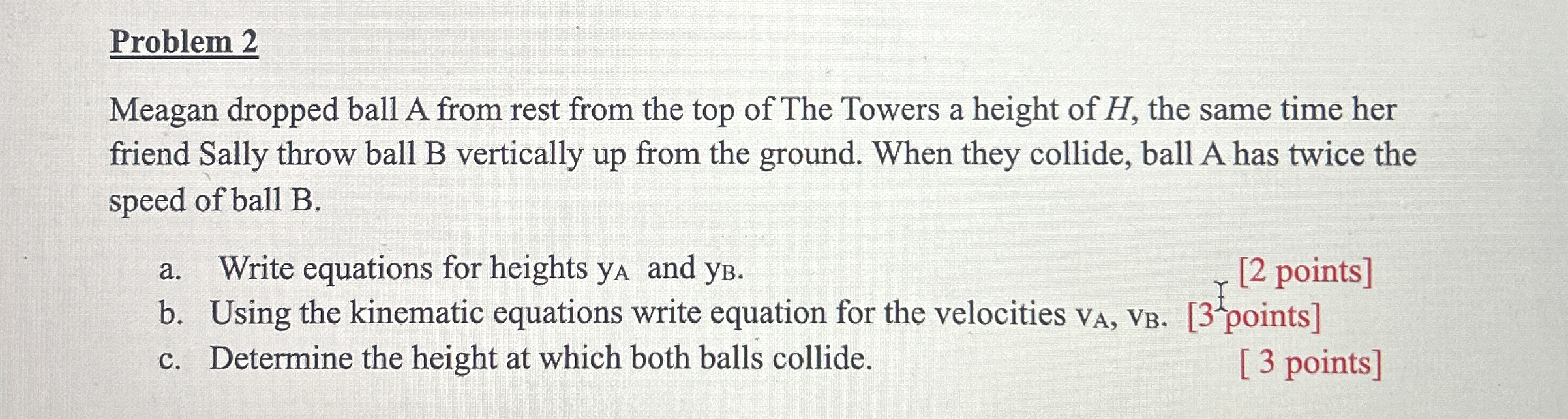 Solved Problem 2Meagan dropped ball A from rest from the top | Chegg.com