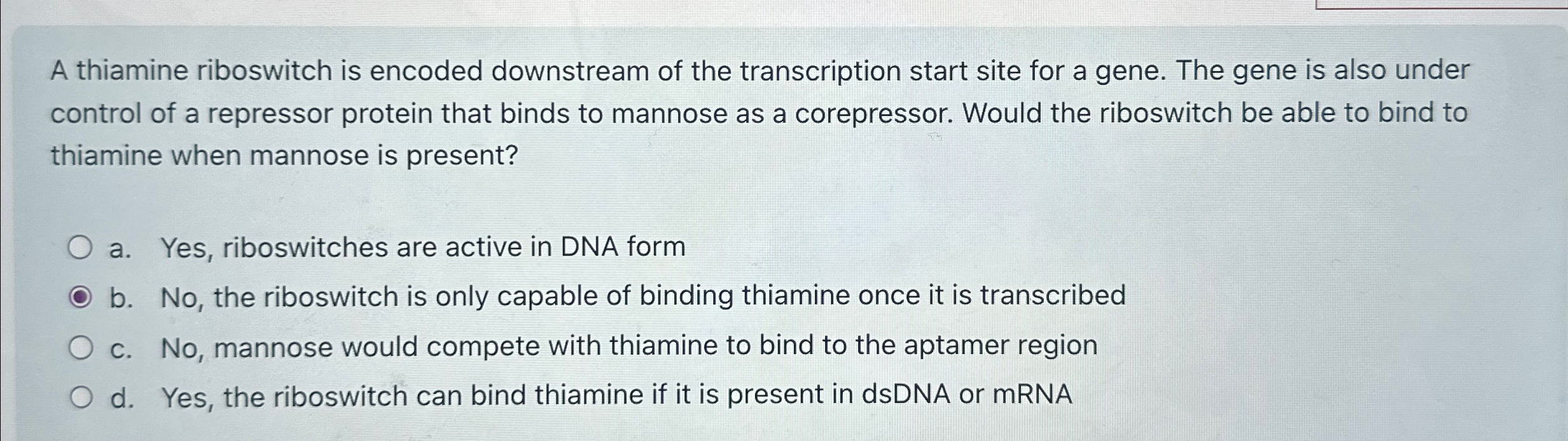 Solved A thiamine riboswitch is encoded downstream of the | Chegg.com