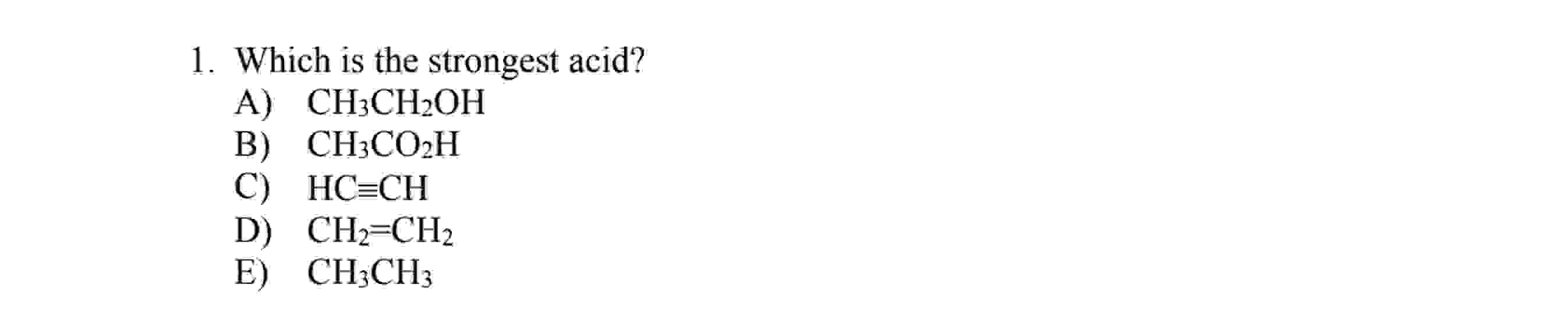 Solved Which is the strongest | Chegg.com