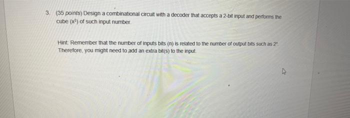 Solved 3. (35 points) Design a combinational circuit with a | Chegg.com