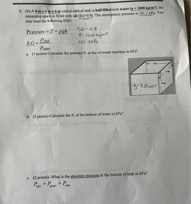 Solved a 4 m x4 m x4 m vented cubical tank is half-filled | Chegg.com