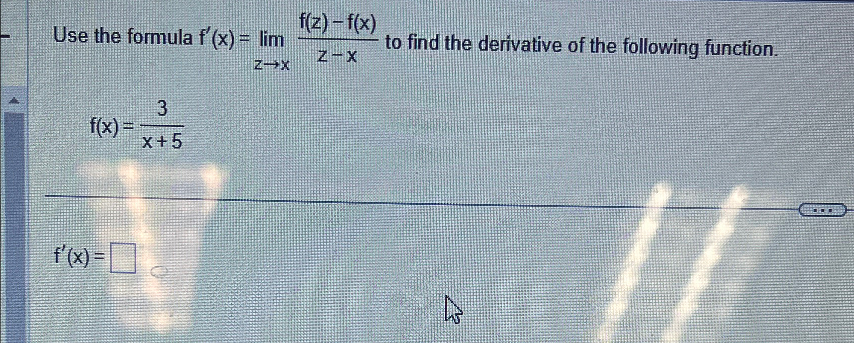 Solved Use the formula f'(x)=limz→xf(z)-f(x)z-x ﻿to find the | Chegg.com