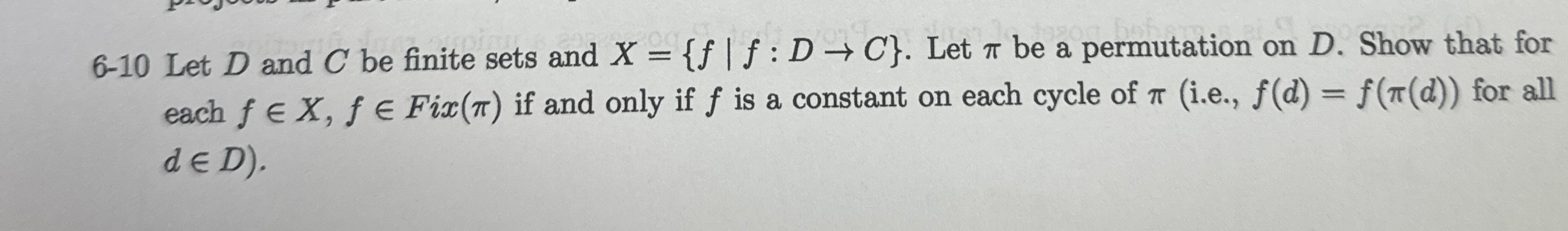 Solved 6-10 ﻿Let D ﻿and C ﻿be finite sets and x={f|f:D→C}. | Chegg.com