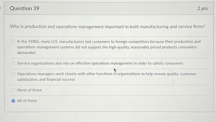 Solved Question 39 Why is production and operations | Chegg.com