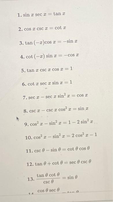 1. sinxsecx=tanx 2. cosxcscx=cotx 3. | Chegg.com