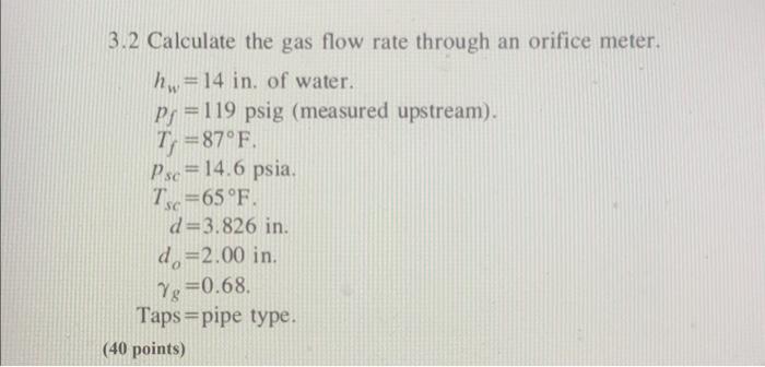 Solved 3.2 Calculate the gas flow rate through an orifice | Chegg.com
