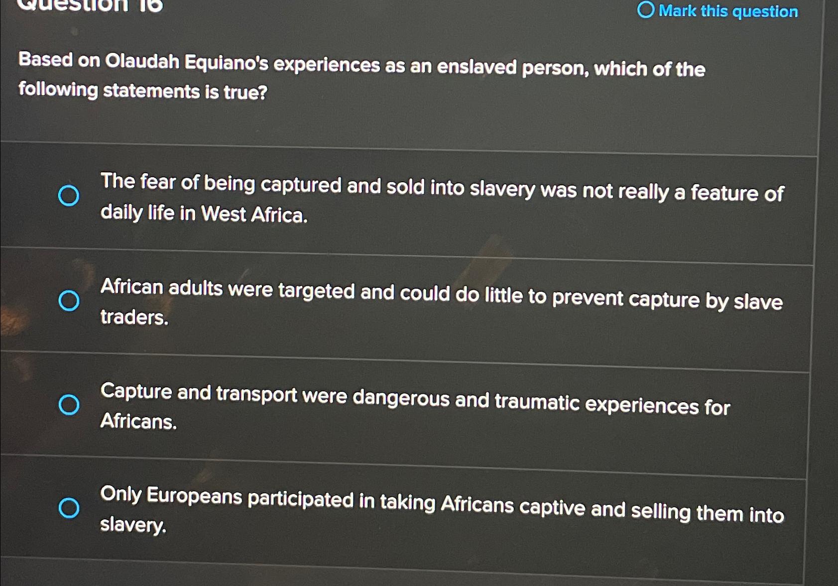 Solved Based on Olaudah Equiano's experiences as an enslaved | Chegg.com