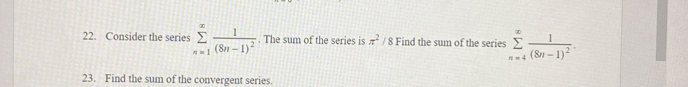 Solved Consider the series ∑n=1∞1(8n-1)2. ﻿The sum of the | Chegg.com
