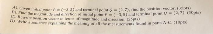 Solved A). Given initial point P=(−3,5) and terminal point | Chegg.com