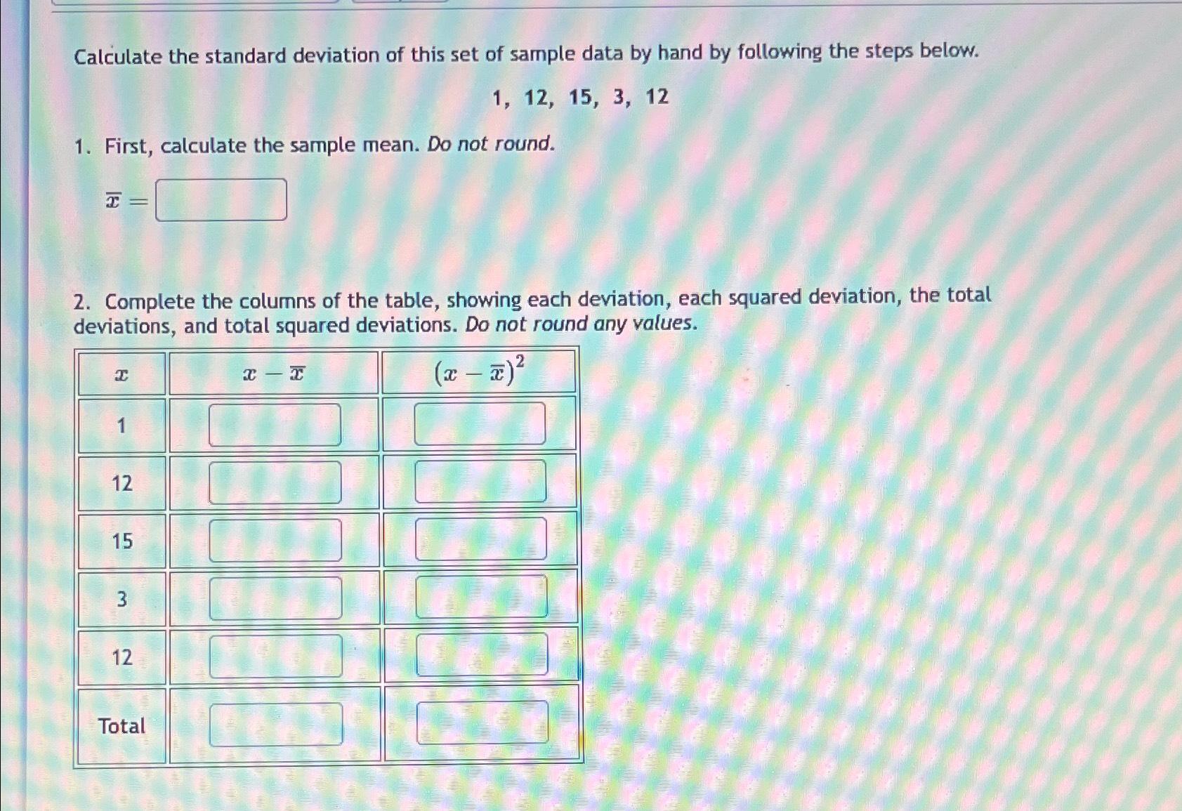 Solved 1,12,15,3,12First, calculate the sample mean. Do not | Chegg.com