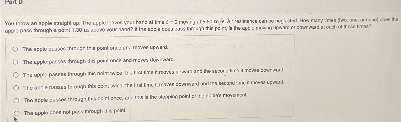 Solved You throw an apple straight up. ﻿The apple leaves | Chegg.com
