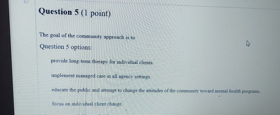 Solved Question 5 (1 ﻿point)The goal of the community | Chegg.com