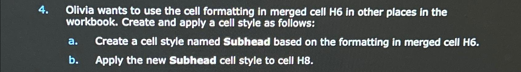 Solved Olivia Wants To Use The Cell Formatting In Merged