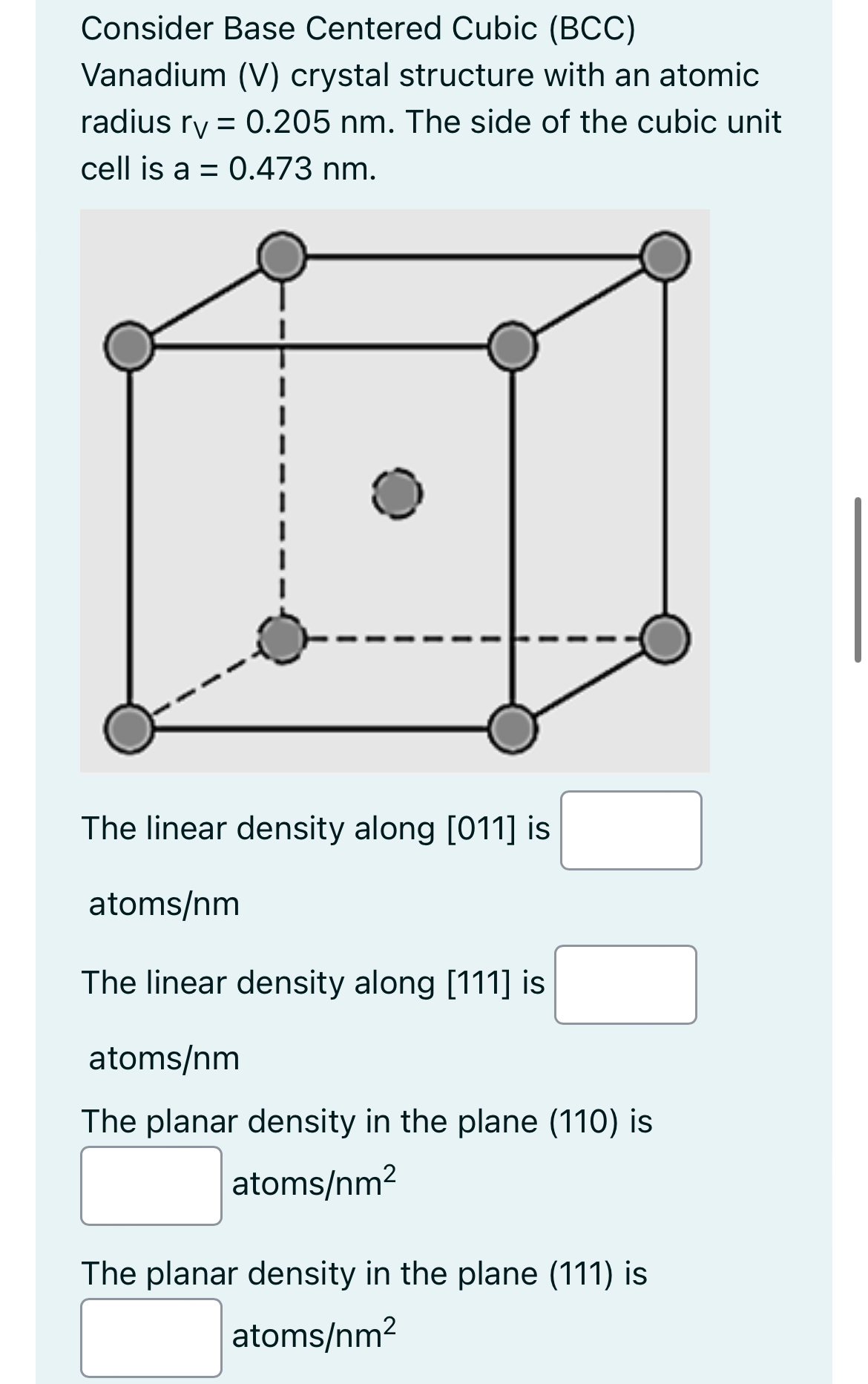 Solved Consider Base Centered Cubic (BCC) ﻿Vanadium (V) | Chegg.com