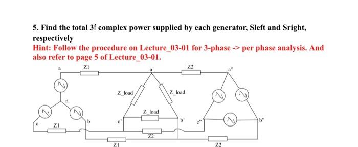 5. Find the total 3f complex power supplied by each | Chegg.com