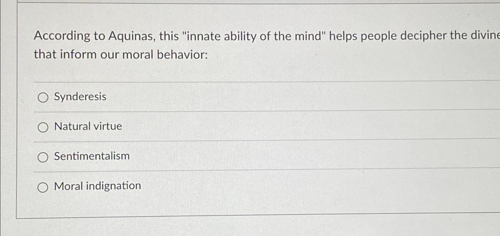 Solved According to Aquinas, this "innate ability of the | Chegg.com