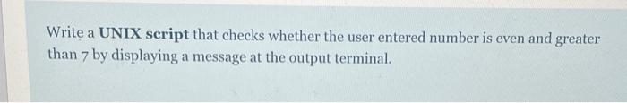 Solved Write a UNIX script that checks whether the user | Chegg.com