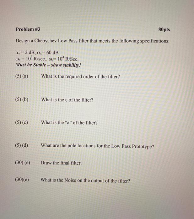 Solved Problem #3 80pts Design a Chebyshev Low Pass filter | Chegg.com