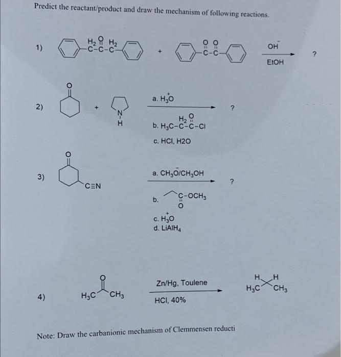 Solved Predict the reactant/product and draw the mechanism | Chegg.com