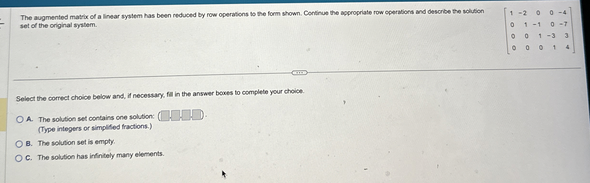Solved The augmented matrix of a linear system has been | Chegg.com