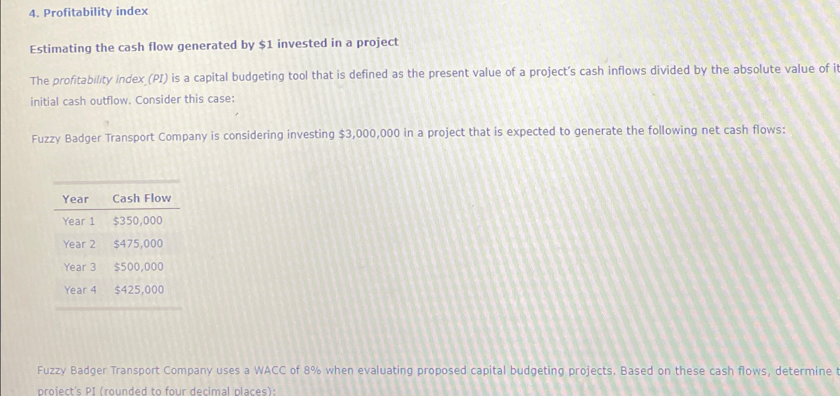 Solved Profitability indexEstimating the cash flow generated | Chegg.com