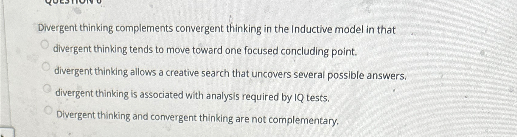 Solved Divergent thinking complements convergent thinking in | Chegg.com