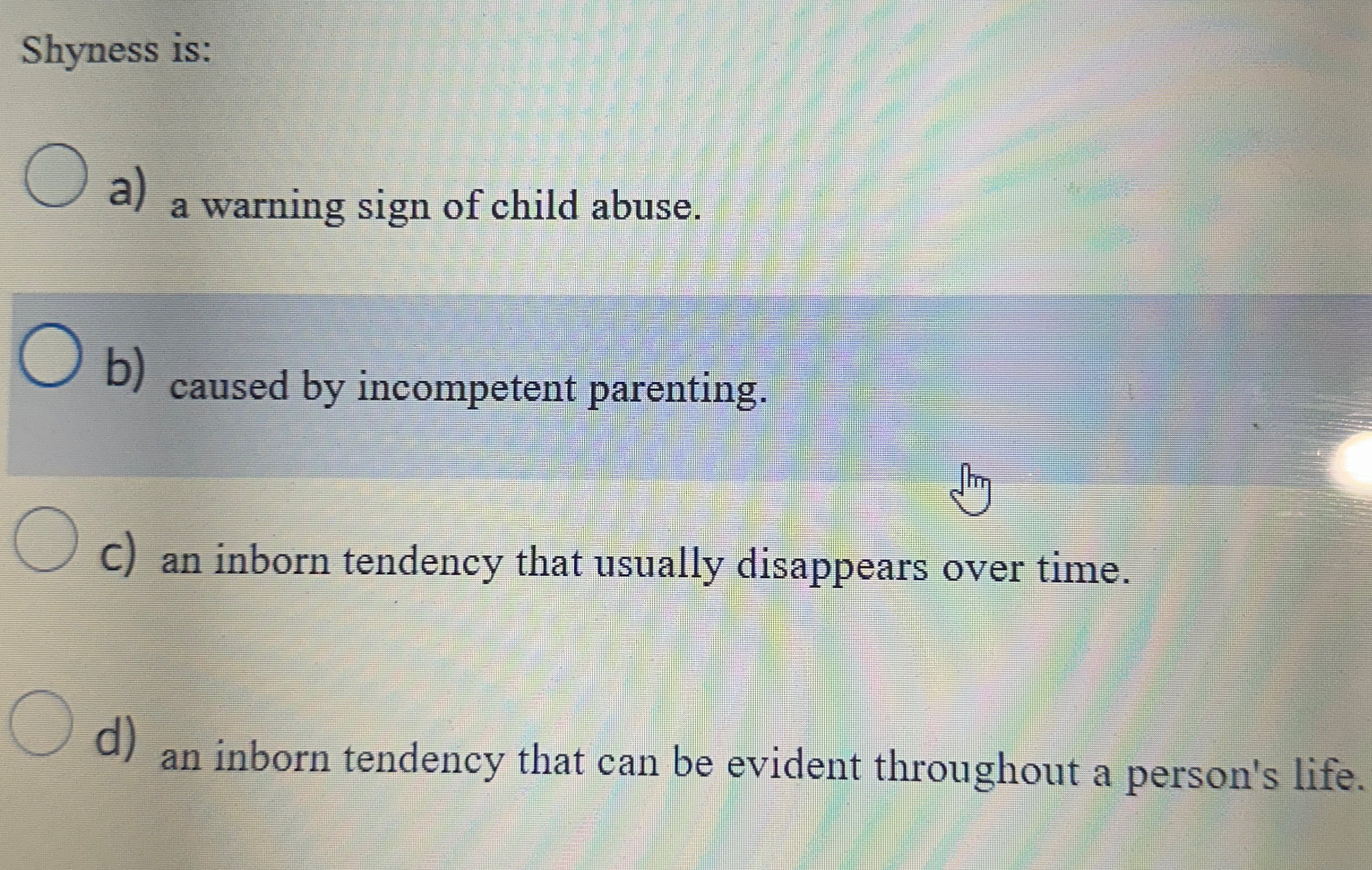 Solved Shyness is:a) ﻿a warning sign of child abuse.b) | Chegg.com