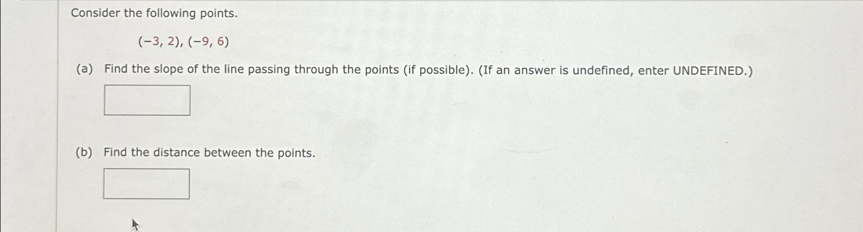 Consider the following points.(-3,2),(-9,6)(a) ﻿Find | Chegg.com