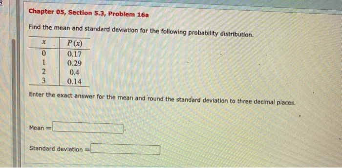 Solved Chapter 05, Section 5.3, Problem 16a Find the mean | Chegg.com