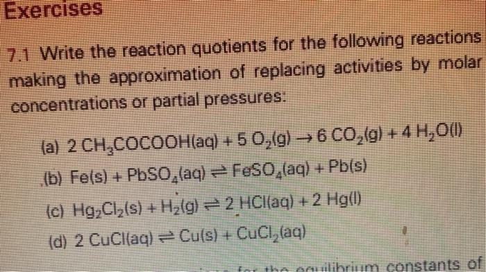 Solved Exercises 7.1 Write the reaction quotients for the | Chegg.com