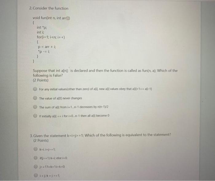 Solved 2. Consider the function void fun(int n, int arr(1) | Chegg.com